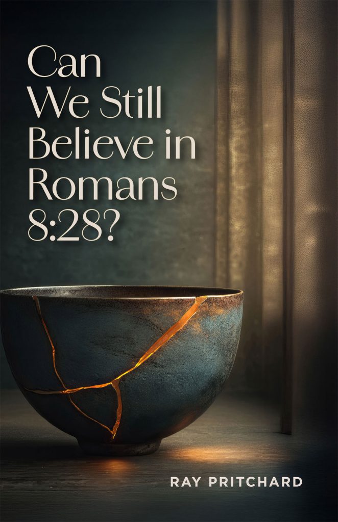 Can We Still Believe in Romans 8:28? | Keep Believing Ministries